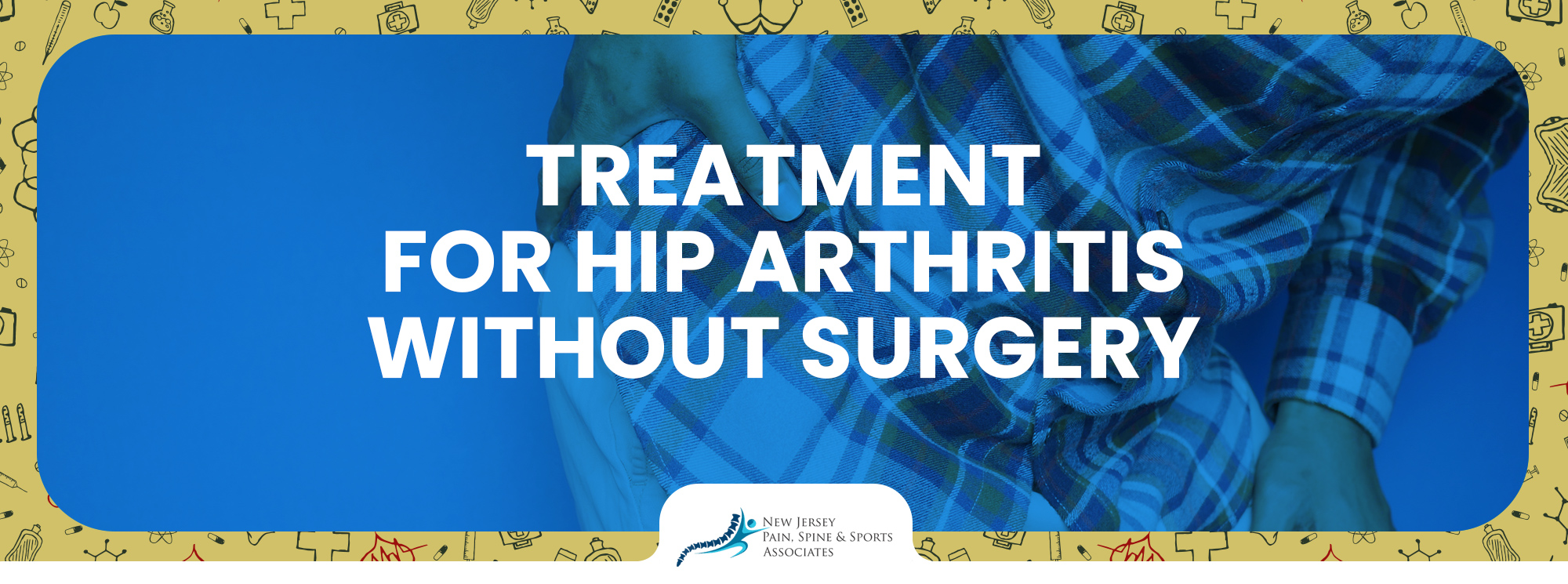 What is The Best Treatment For Hip Arthritis Without Surgery - NJPSSA